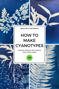 How To Make Beautiful Cyanotypes - Garden Moxie